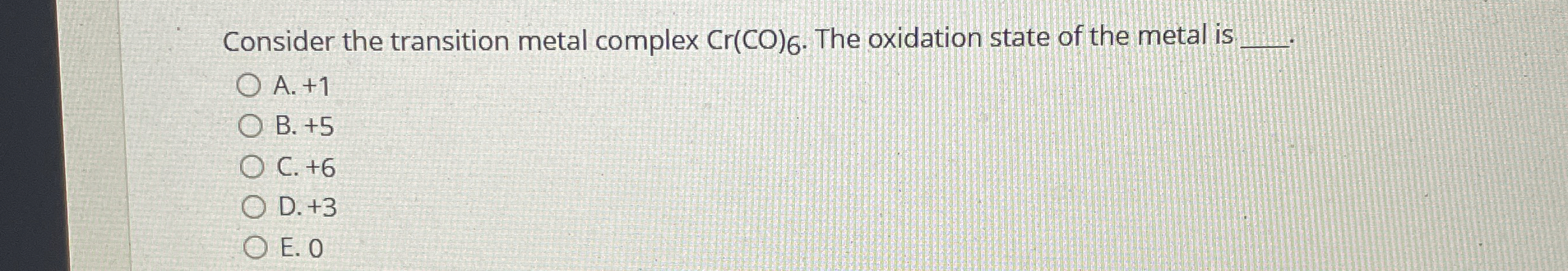 Solved Consider the transition metal complex Cr(CO)6. ﻿The | Chegg.com
