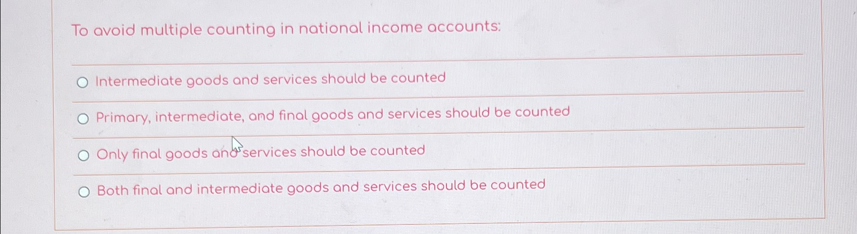 Solved To avoid multiple counting in national income | Chegg.com