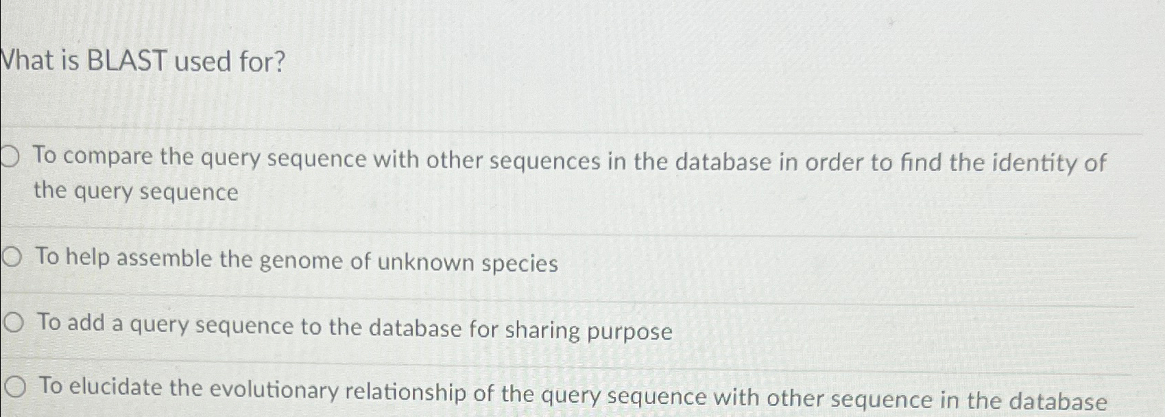 Solved What is BLAST used for?To compare the query sequence | Chegg.com