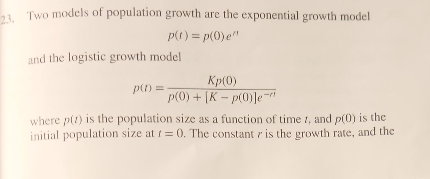 Solved Two models of population growth are the exponential | Chegg.com