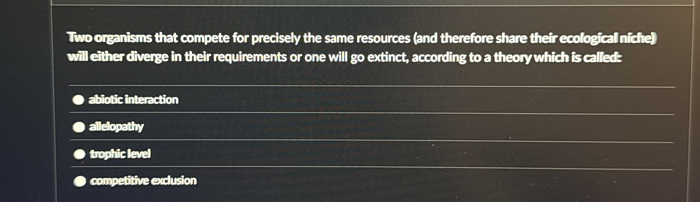 Solved Two organisms that compete for precisely the same | Chegg.com