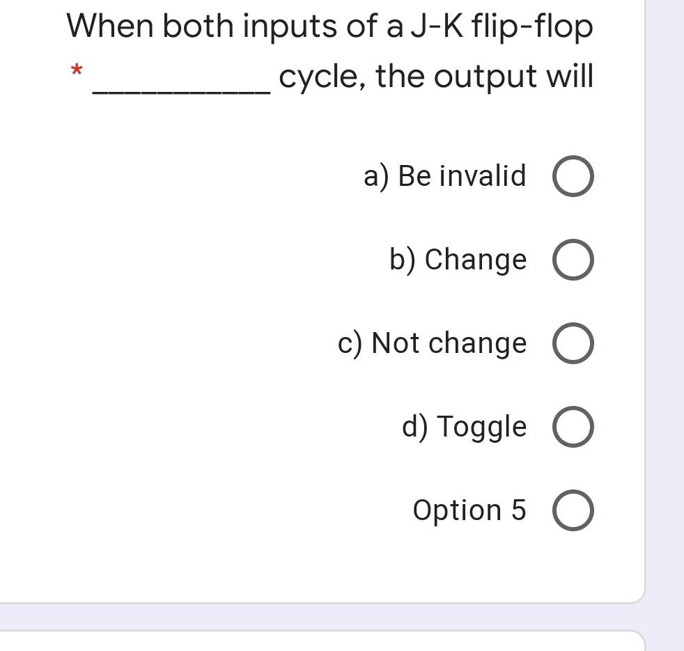 Solved When both inputs of a J-K flip-flop cycle, the output | Chegg.com