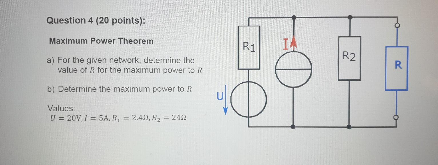 Solved Question 4 (20 points): Maximum Power Theorem R1 IA | Chegg.com