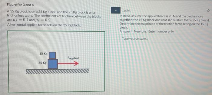 Solved A 15Kg block is on a 25Kg block, and the 25Kg block | Chegg.com