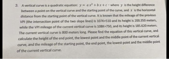 Solved 3. A vertical curve is a quadratic equation: | Chegg.com