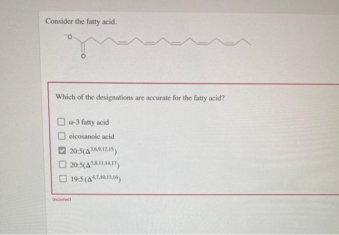 Solved Consider the fatty acid. Which of the designations | Chegg.com