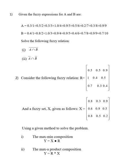 Solved 1) Given the fuzzy expressions for A and B are: A | Chegg.com