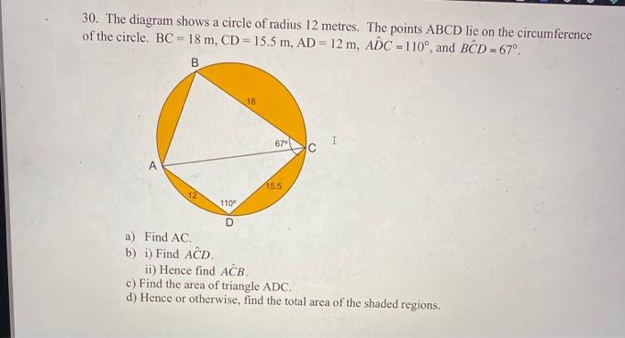 Solved 30. The diagram shows a circle of radius 12 metres. | Chegg.com
