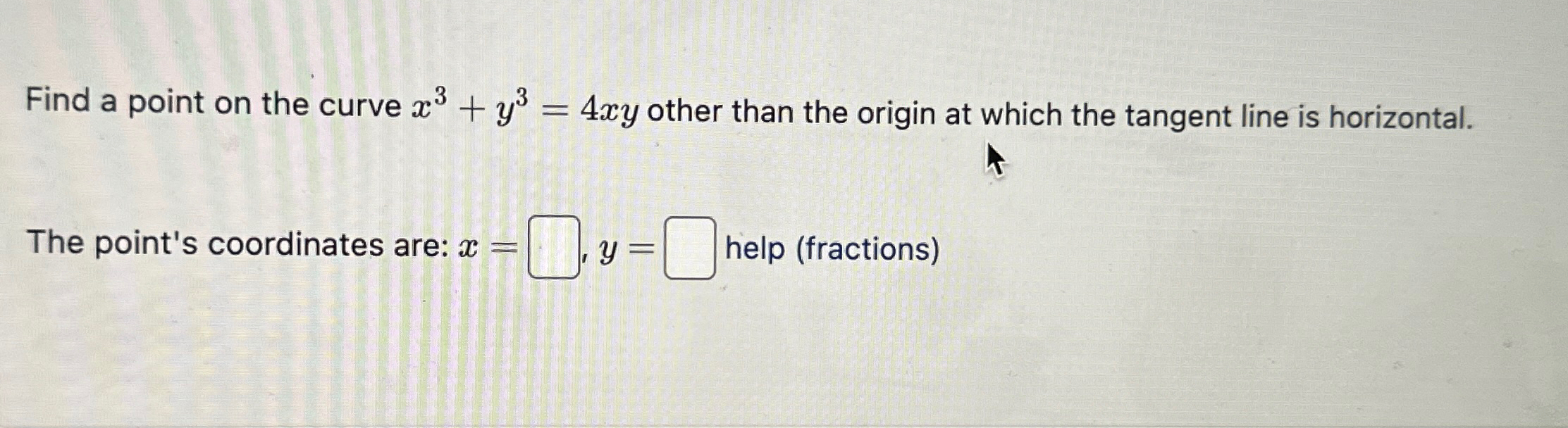 Solved Find a point on the curve x3+y3=4xy ﻿other than the | Chegg.com