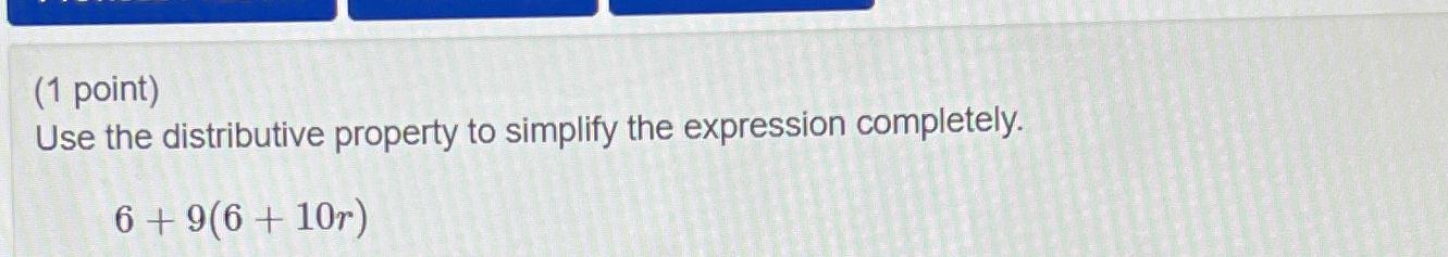 Solved (1 ﻿point)Use the distributive property to simplify | Chegg.com