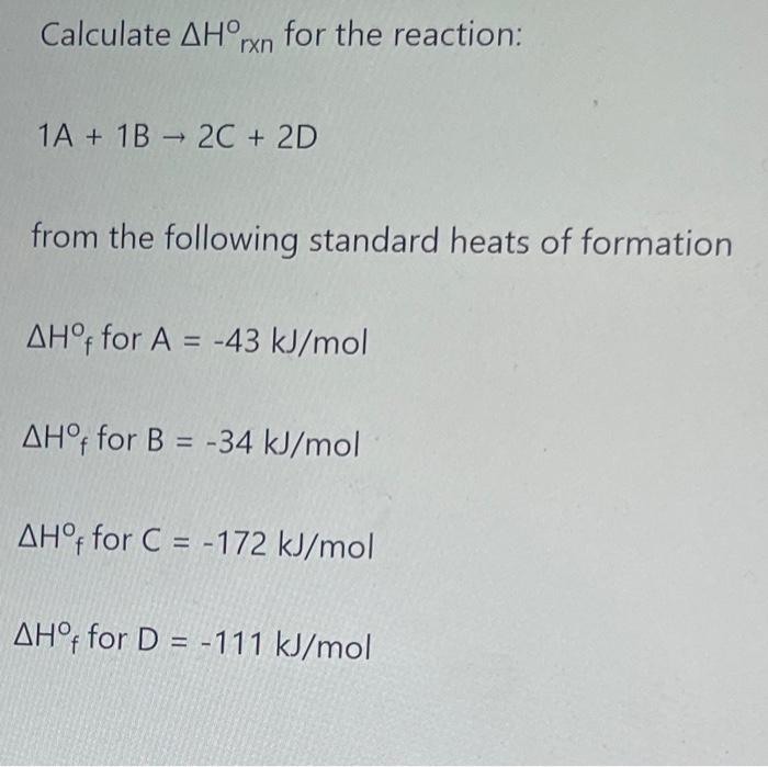 Solved Calculate ΔH∘r×n for the reaction: 1A+1B→2C+2D from | Chegg.com