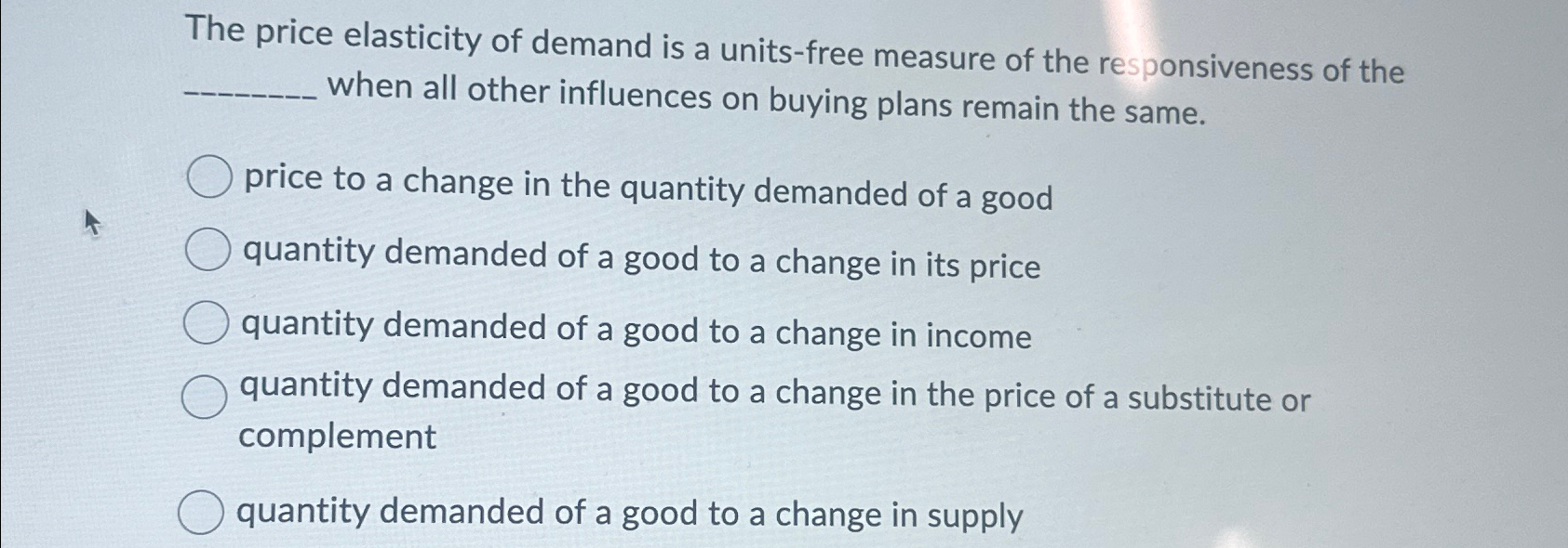 Solved The price elasticity of demand is a units-free | Chegg.com