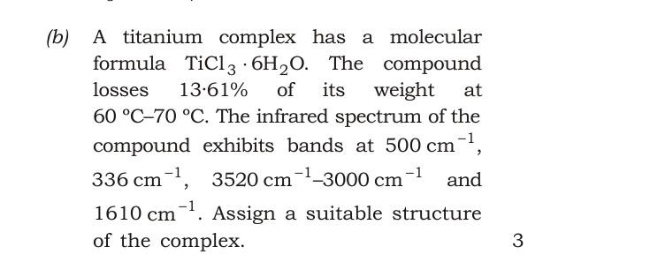 Solved (b) A titanium complex has a molecular formula | Chegg.com