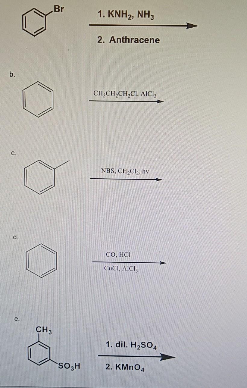 Solved Br 1. KNH2, NH3 2. Anthracene b. CH3CH2CH2CI, AICI: | Chegg.com
