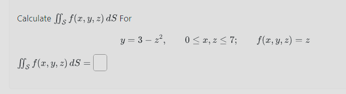 Solved Calculate ∬Sf(x,y,z)dS | Chegg.com