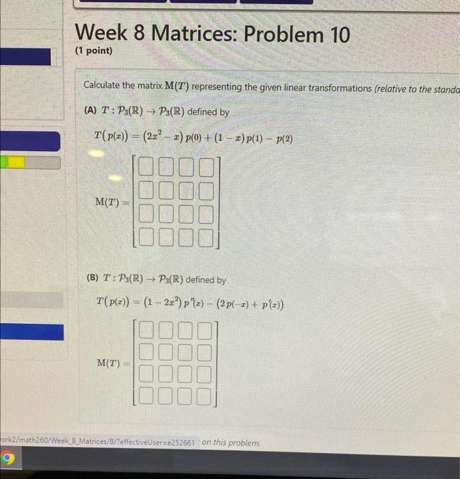 Solved Calculate the matrix M(T) representing the given | Chegg.com