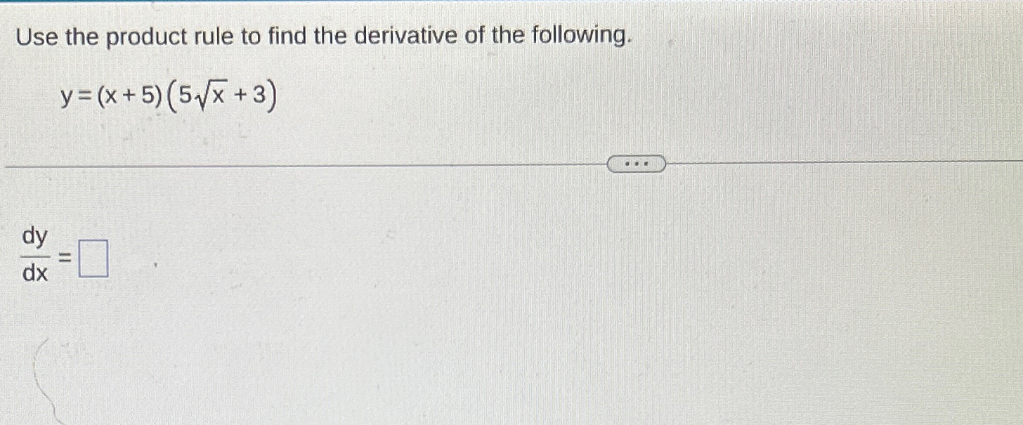Solved Use the product rule to find the derivative of the | Chegg.com