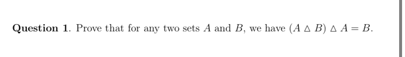 Solved Question 1. ﻿Prove that for any two sets A and B, ﻿we | Chegg.com