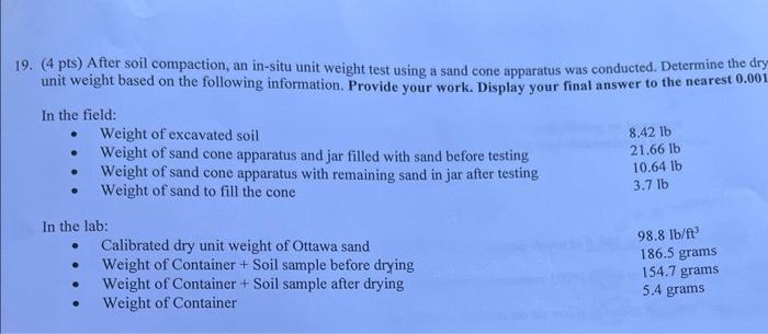 Solved 19. (4 pts) After soil compaction, an in-situ unit | Chegg.com