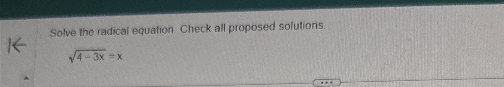 Solved Solve the radical equation. Check all proposed | Chegg.com