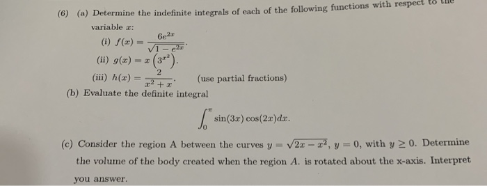 Solved 6e2 (6) (a) Determine the indefinite integrals of | Chegg.com