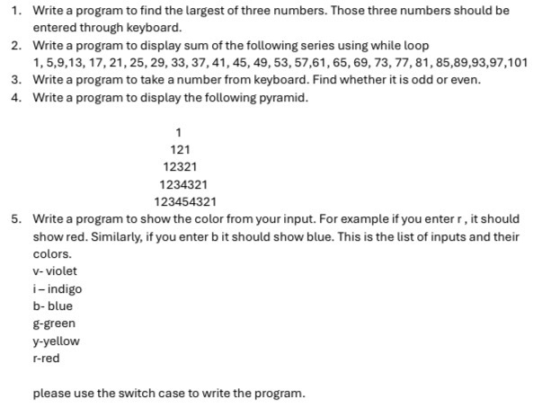 Solved Write a program to find the largest of three numbers. | Chegg.com