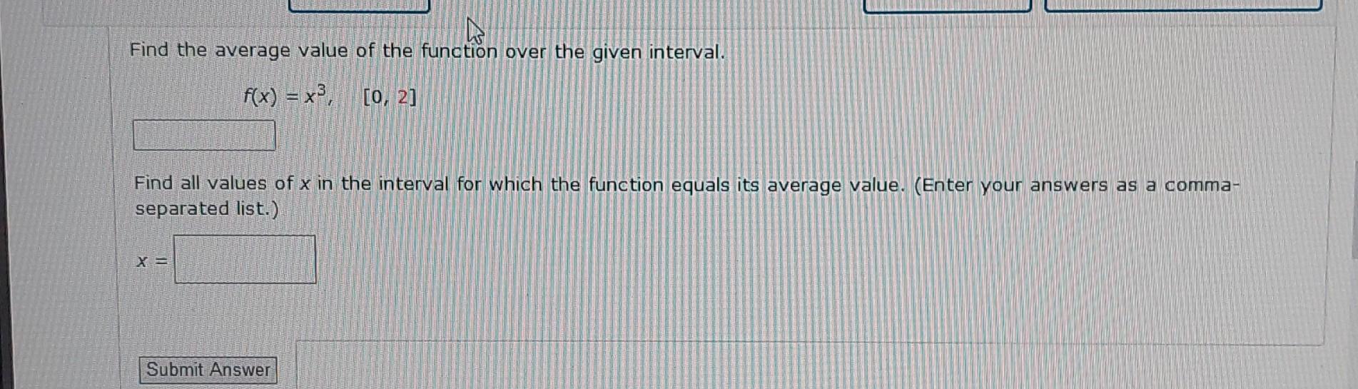 Solved Find the average value of the function over the given | Chegg.com