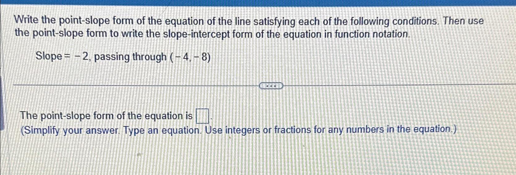 Solved Write the point-slope form of the equation of the | Chegg.com