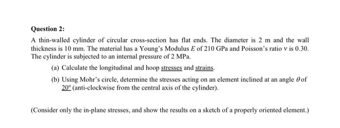 Solved Question 2 A Thin Walled Cylinder Of Circular