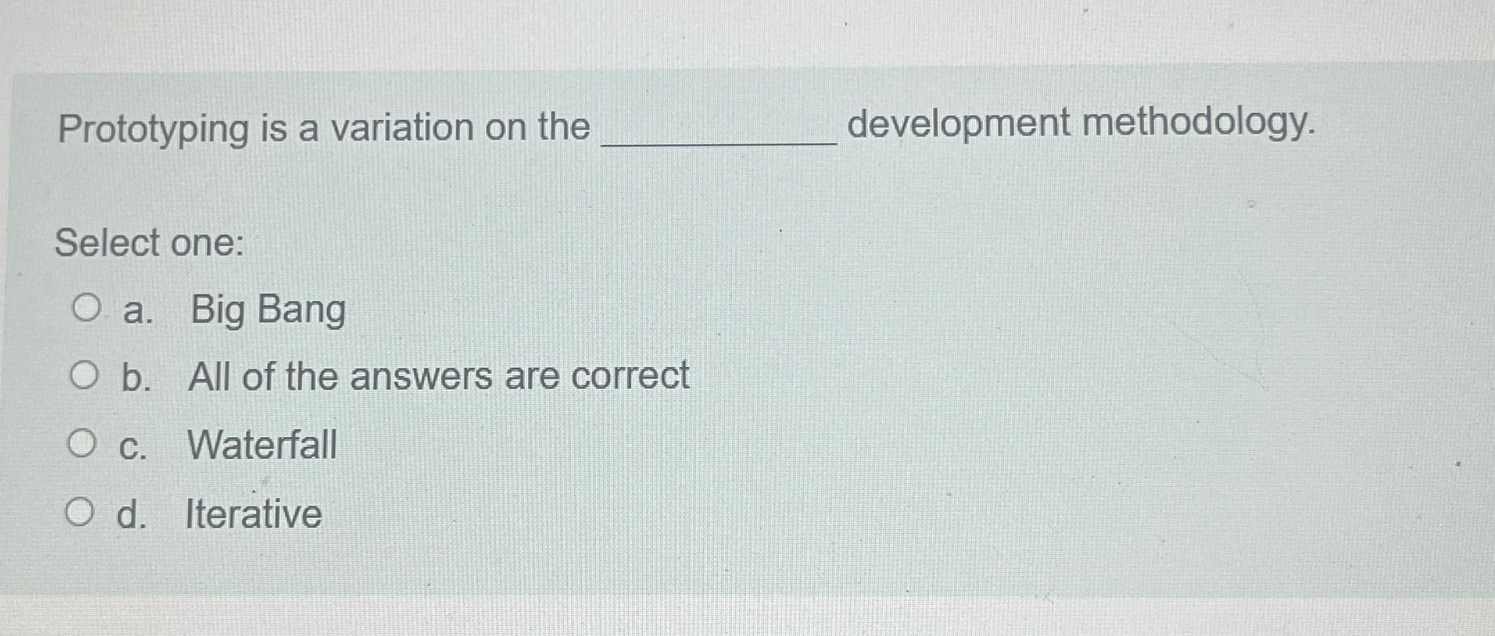 Solved Prototyping is a variation on the development | Chegg.com
