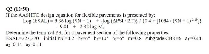 Solved Q2 (12/50) If the AASHTO design equation for flexible | Chegg.com