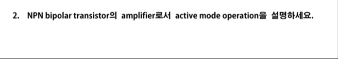 NPN bipolar transistor의 ﻿amplifier로서 ﻿active mode | Chegg.com