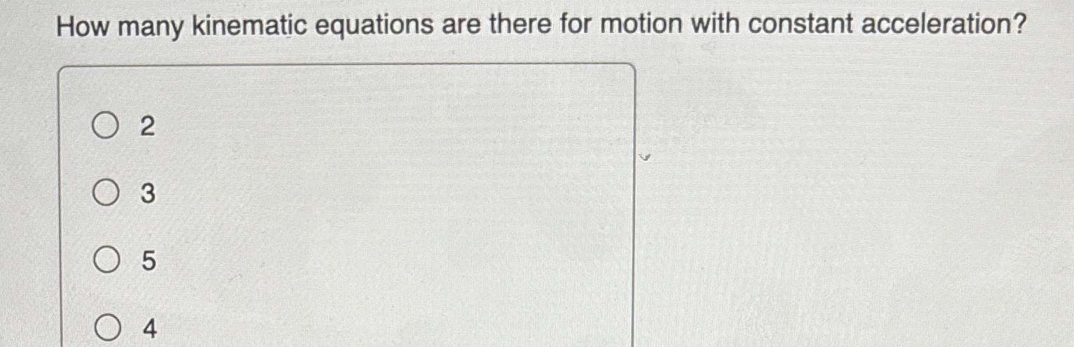 Solved How many kinematic equations are there for motion | Chegg.com