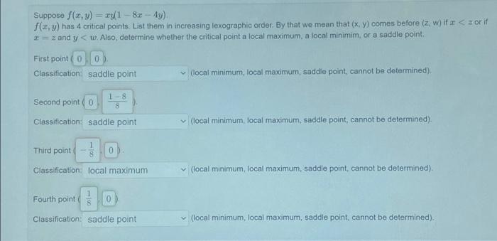 Solved Suppose f(x, y) = xy(1 - 8x - 4y). f(x, y) has 4 | Chegg.com