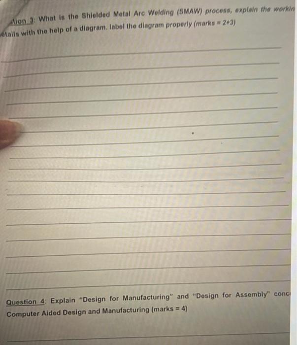 Solved dien 3. What is the shielded Melal Arc Welding (SMAW) | Chegg.com