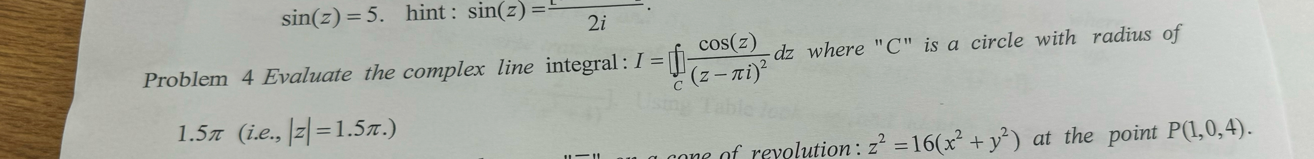 Solved problem 4 ﻿Evaluate the complex line integral: where | Chegg.com