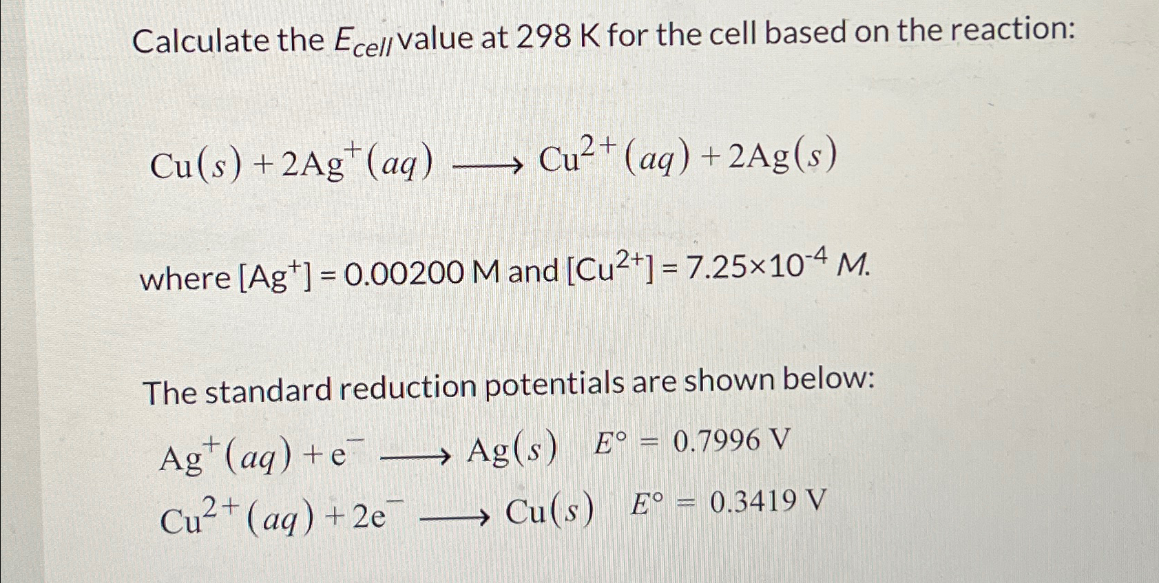 Solved Calculate the Ecell ﻿value at 298K ﻿for the cell | Chegg.com