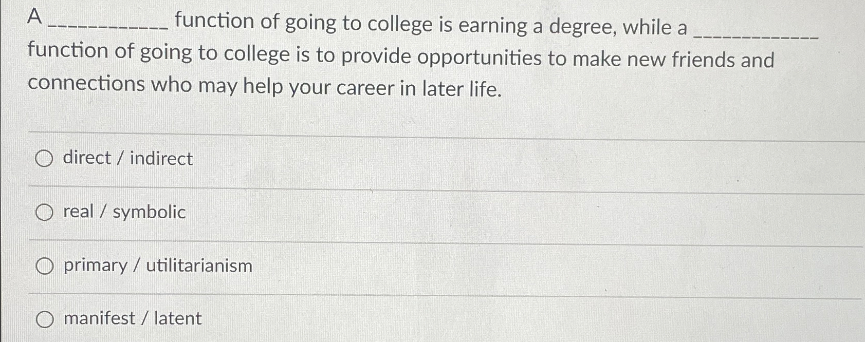 Solved A function of going to college is earning a degree, | Chegg.com