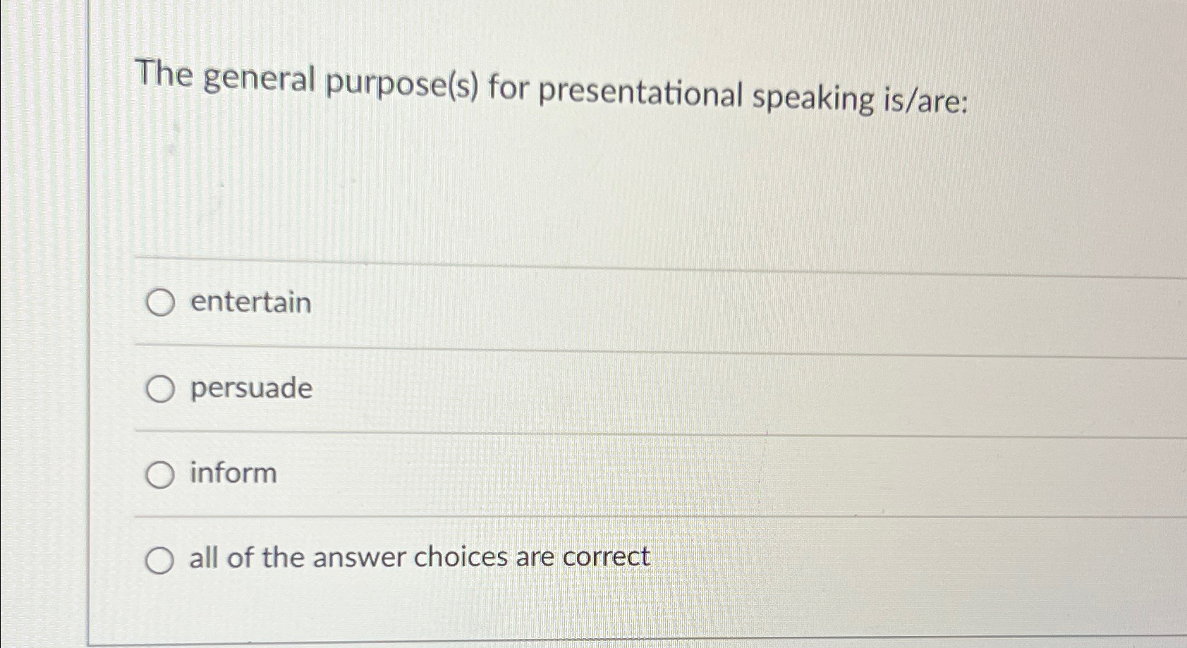Solved The general purpose(s) ﻿for presentational speaking | Chegg.com