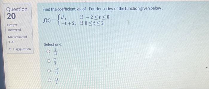Solved Find the coefficient a0 of Fourier series of the | Chegg.com