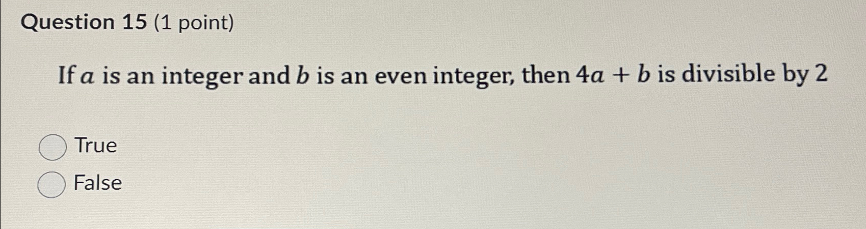Solved Question 15 (1 ﻿point)If a ﻿is an integer and b ﻿is | Chegg.com