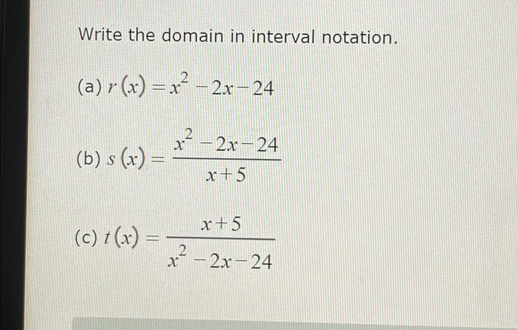 Solved Write the domain in interval | Chegg.com
