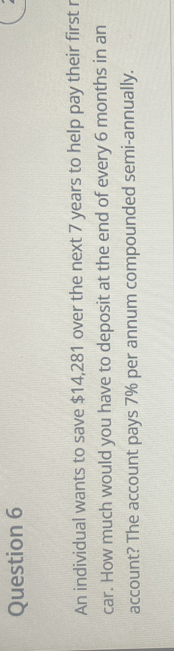 Solved Question 6An individual wants to save $14,281 ﻿over | Chegg.com