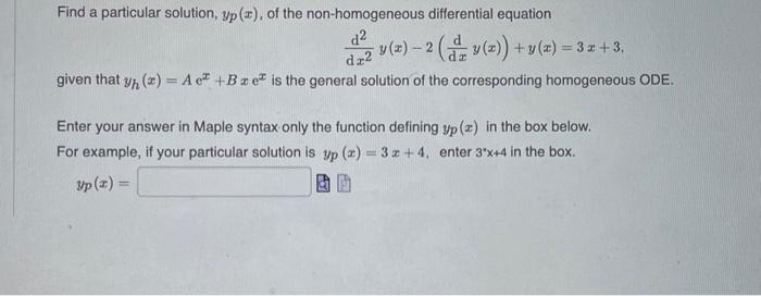 Solved Find a particular solution, yp(x), of the | Chegg.com