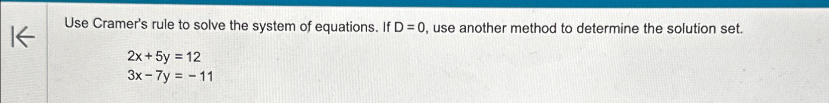 Solved Use Cramer's rule to solve the system of equations. | Chegg.com