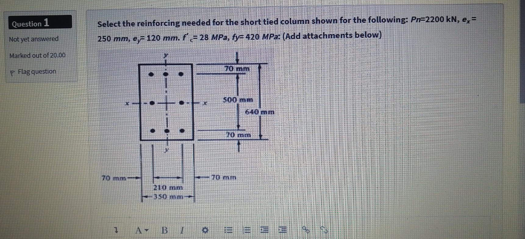 Solved Question 1 Select the reinforcing needed for the | Chegg.com
