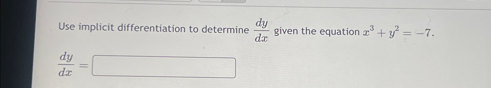 Solved Use implicit differentiation to determine dydx ﻿given | Chegg.com