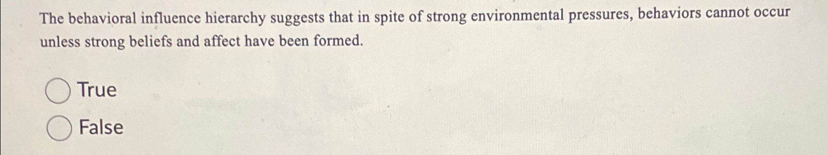 Solved The behavioral influence hierarchy suggests that in | Chegg.com