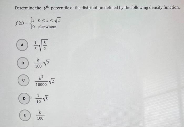 Solved Determine the kth percentile of the distribution | Chegg.com