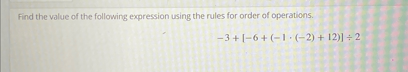 Solved Find the value of the following expression using the | Chegg.com